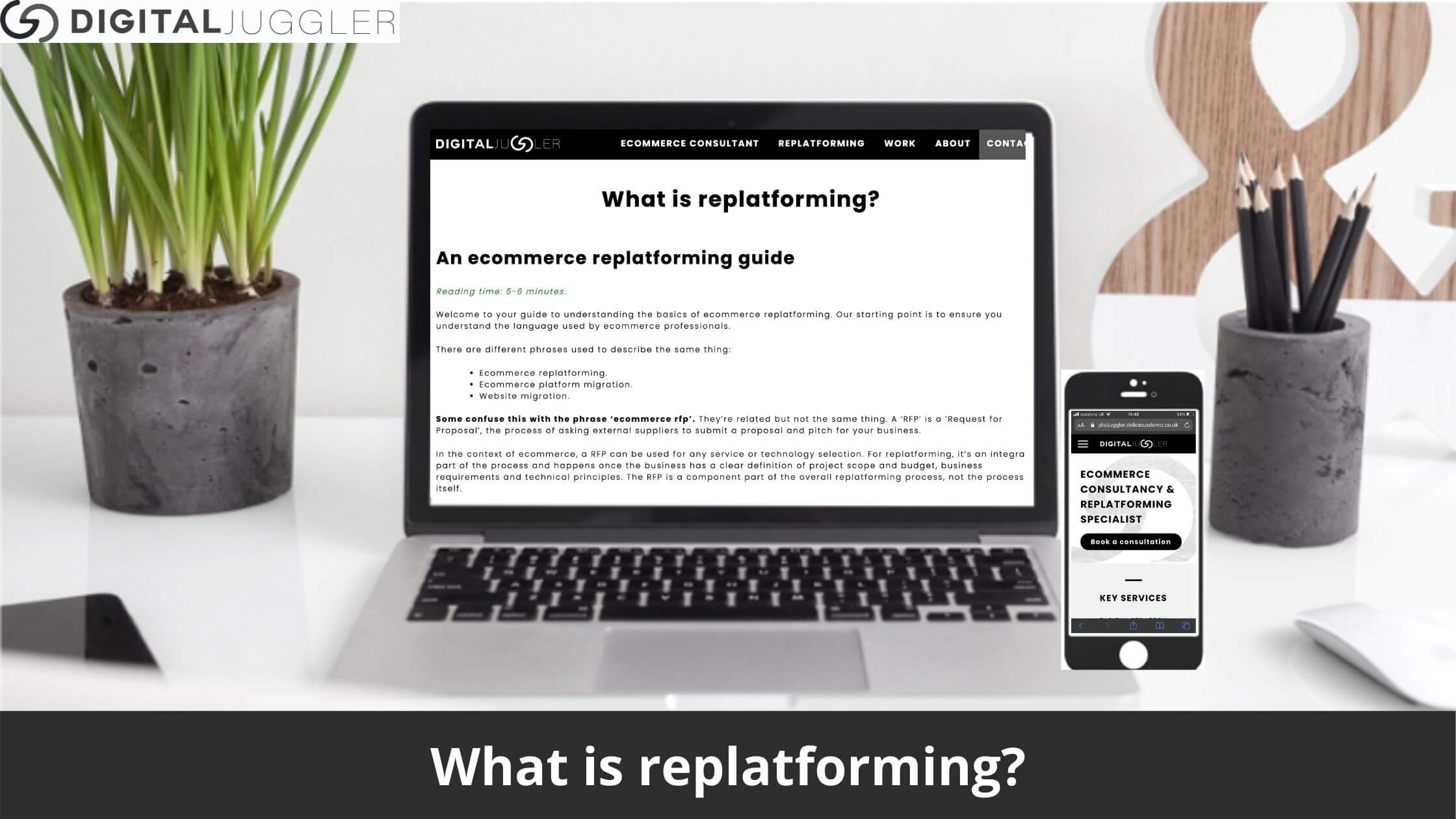 Ecommerce Replatforming Guide | Detailed Advice from Digital Juggler